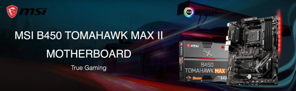 MSI B450 TOMAHAWK MAX II BEST MOTHERBOARD